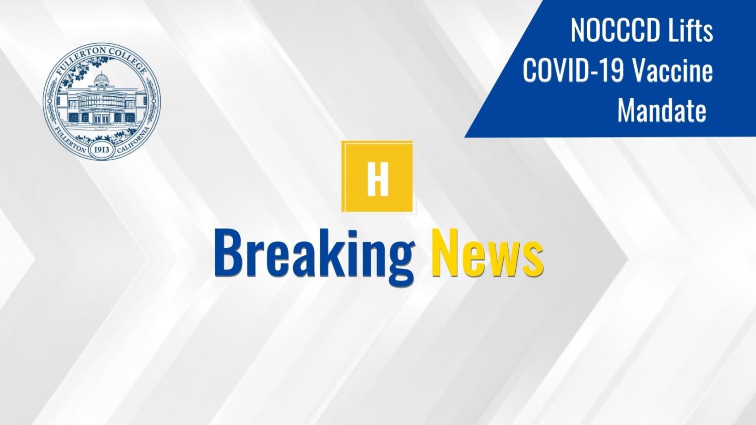 NOCCCD lifts COVID-19 vaccine mandate – The Hornet